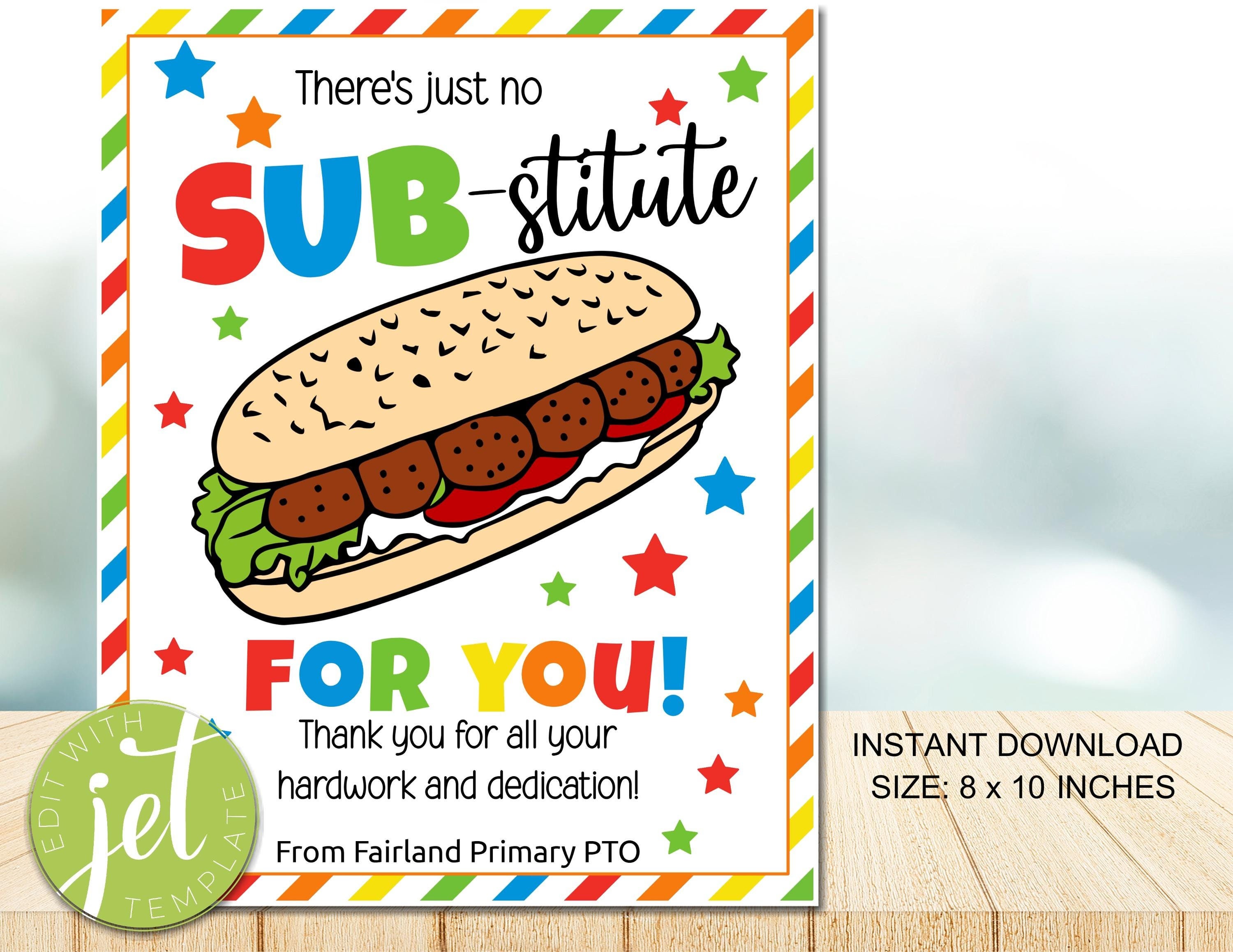 Editable Sub Sandwich Printable Sign, There is No Sub-stitute for You ...