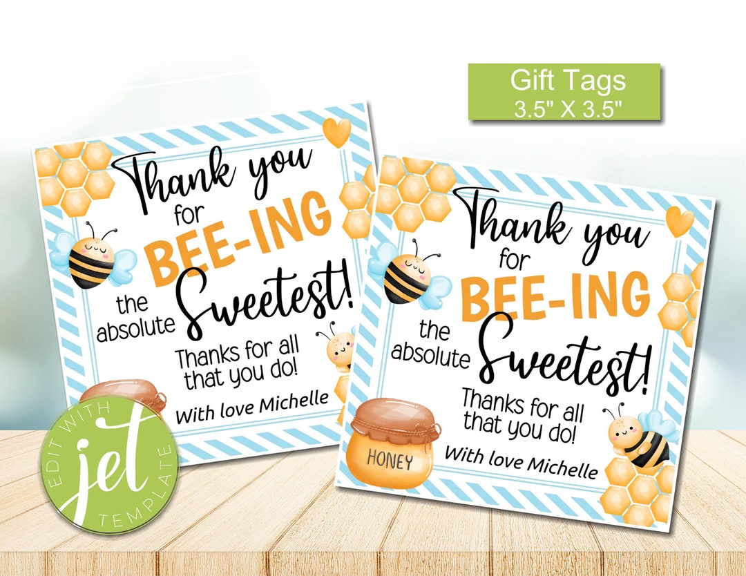 Editable Bee Theme Appreciation Gift Tag, Thank You for Bee-ing the ...