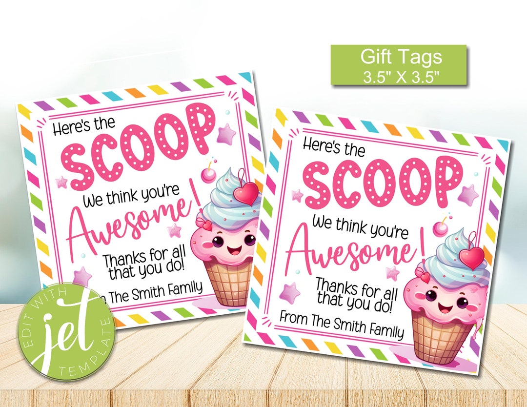 Editable Ice Cream Gift Tag, Here's the Scoop You're Awesome, School ...
