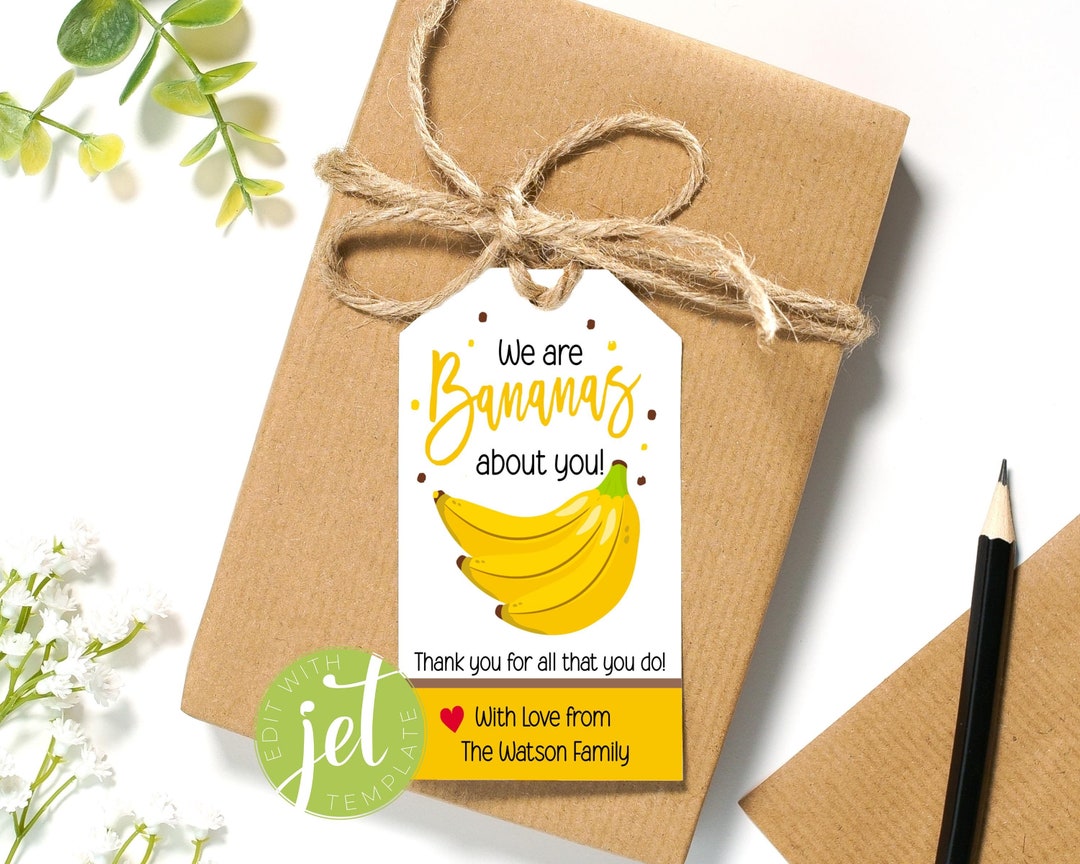 Editable Banana Gift Tags, Fruit Treat Label, Bananas About You Thank ...