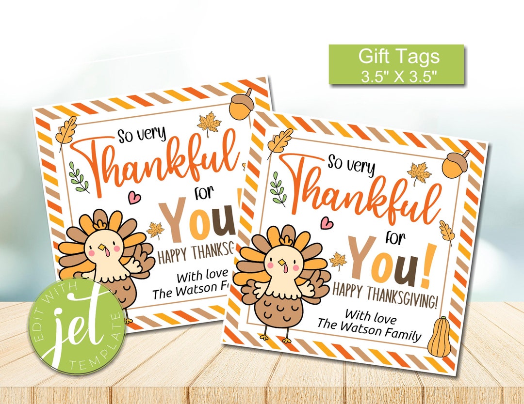 Editable Thanksgiving Gift Tags, Grateful Thankful for You, Holiday ...