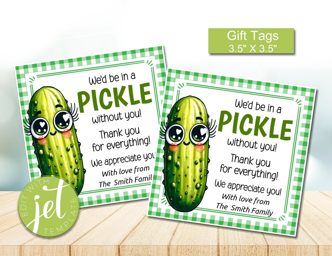 Editable Pickle Gift Tag, We'd Be in a PICKLE, Staff, Customer ...