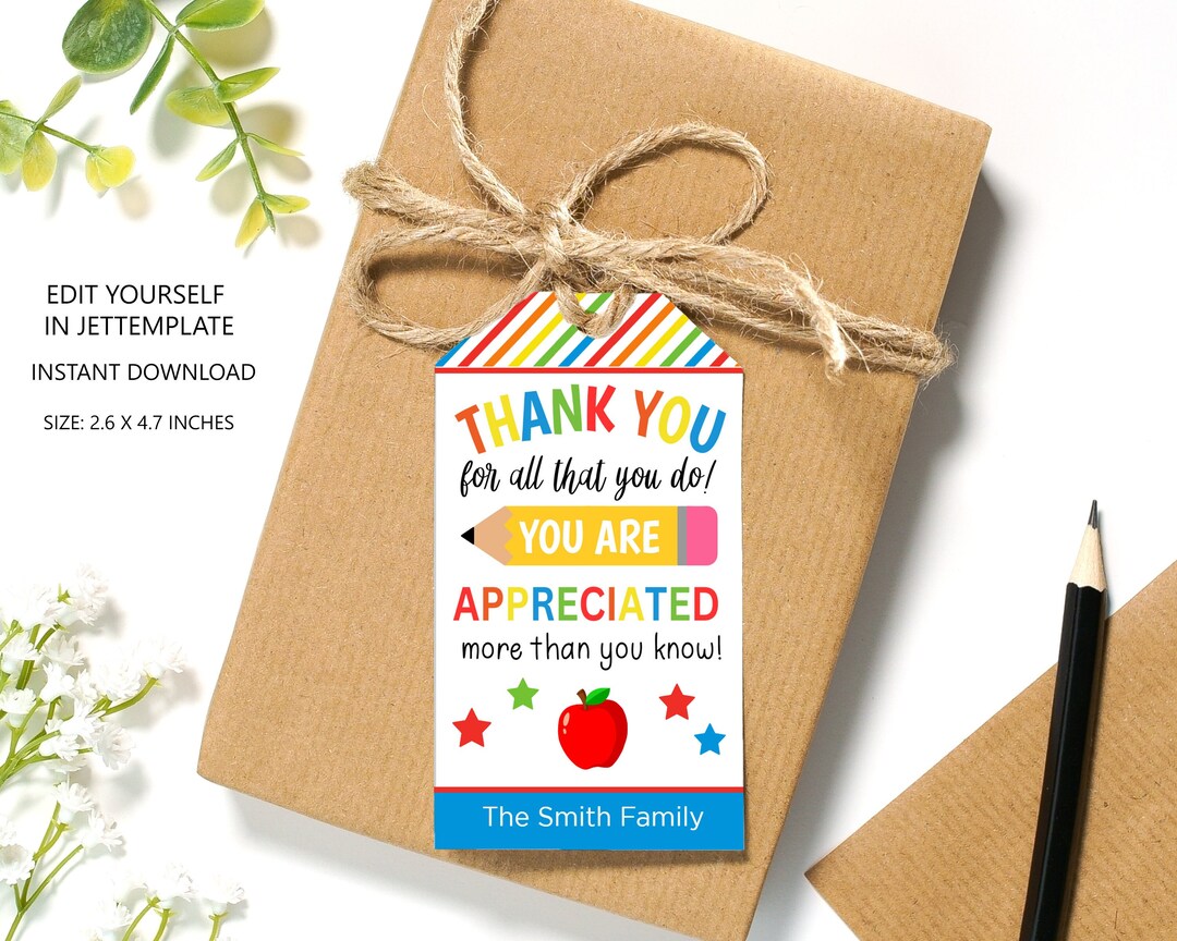 EDITABLE Teacher Appreciation TAGS, TEACHER Thank You Gift Tag, End of ...