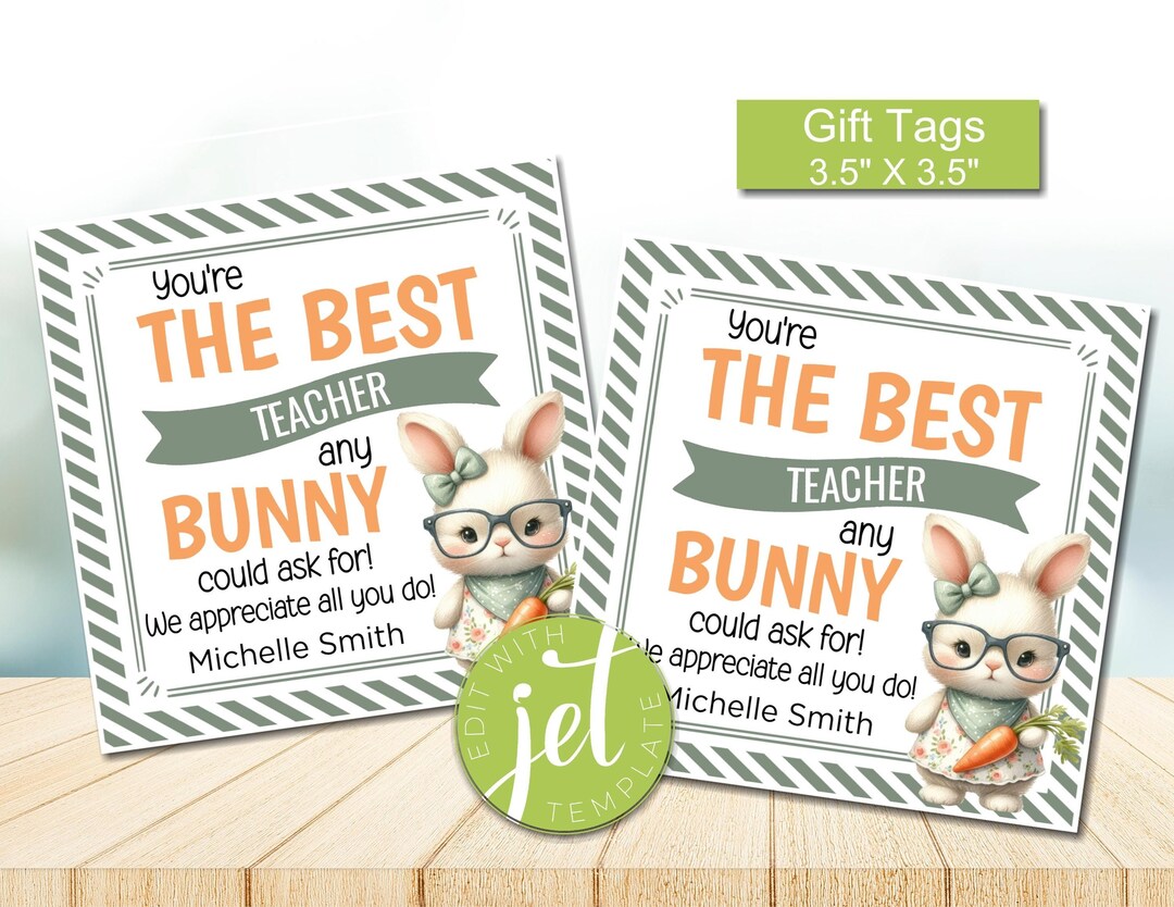 Editable You're the Best Teacher Any Bunny Could Ask for Tags, Teacher ...