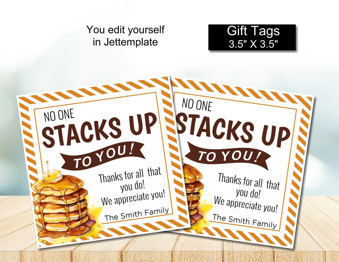 Editable Pancake Gift Tags No One Stacks up to You Pancake Mix Employee ...