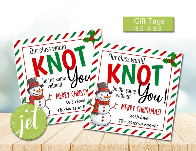 Editable Christmas Gift Tags, Class Would Knot Be the Same Without You ...