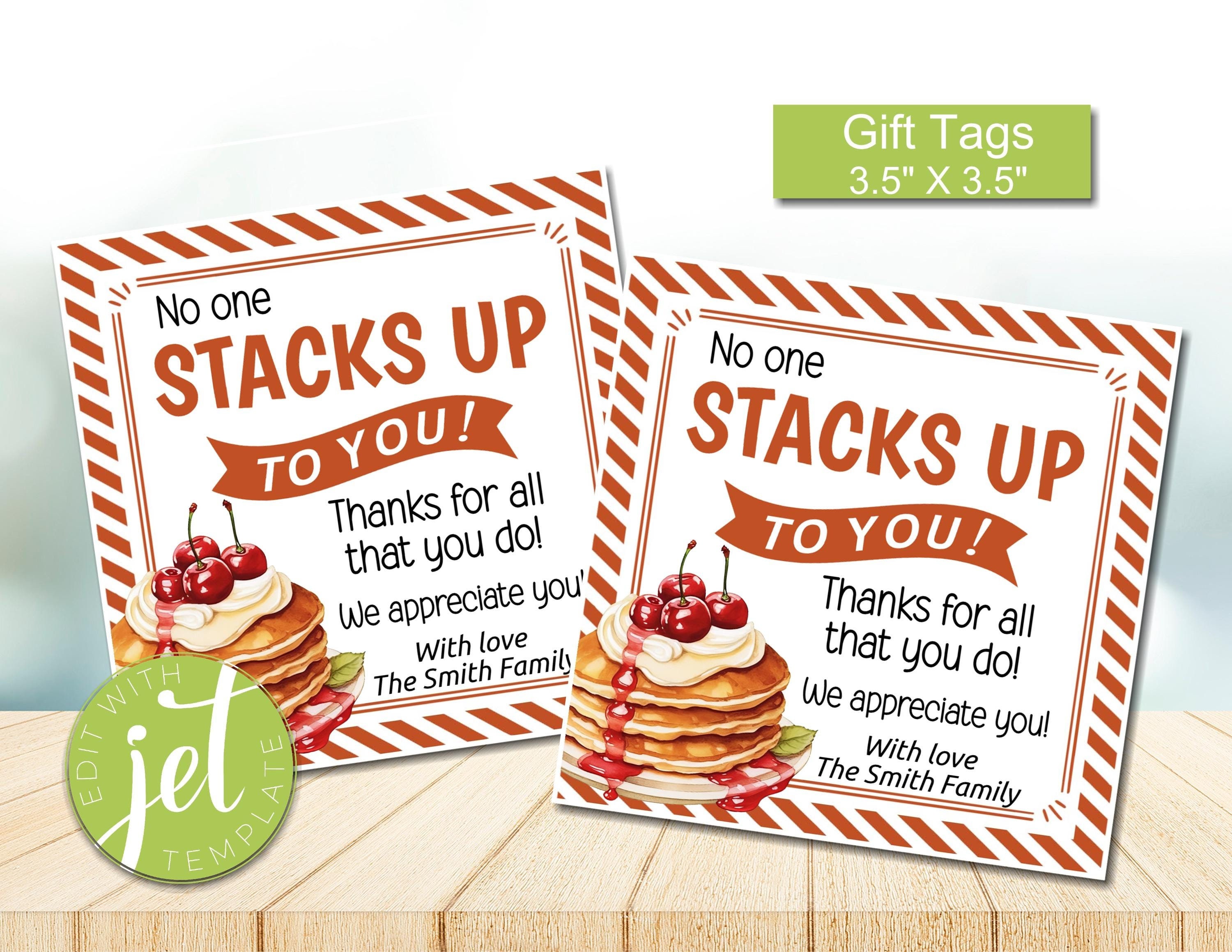 Editable Pancake Gift Tags No One Stacks up to You Pancake Mix Employee ...