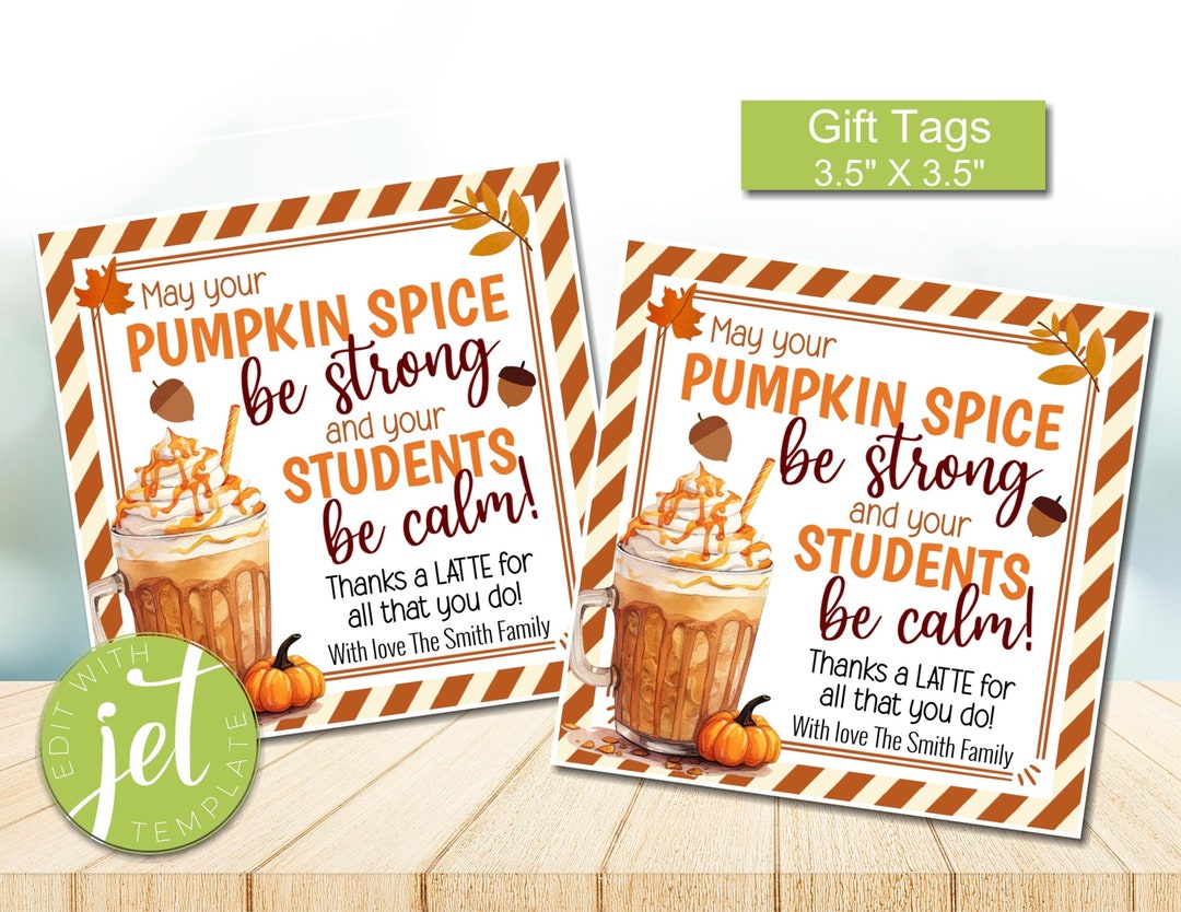 Editable Fall Teacher Appreciation Coffee Gift Tag, May Your Pumpkin ...
