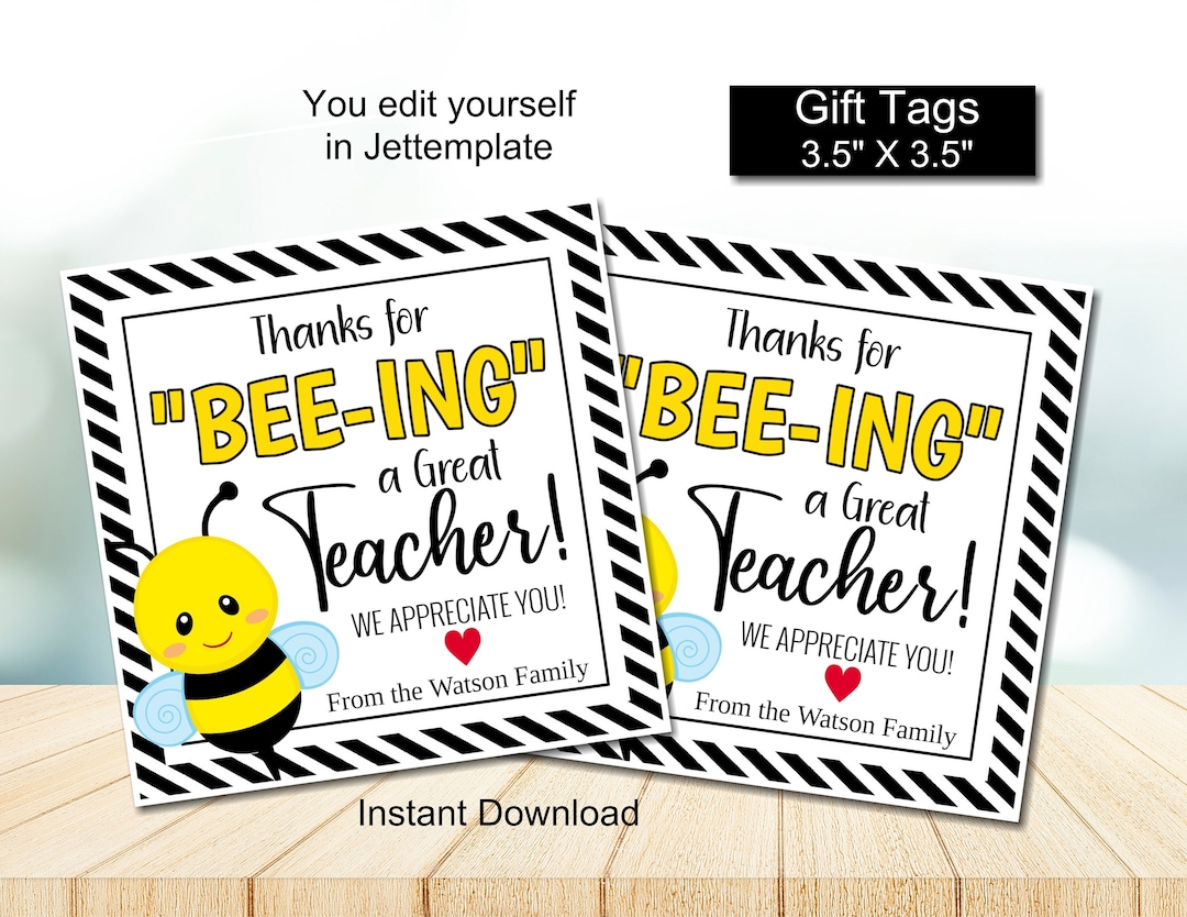 Editable Thanks for Bee-ing A Great Teacher, Printable Gift Tag Teacher ...