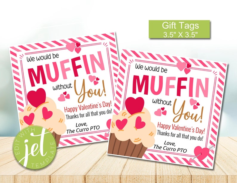 Editable Valentine Muffin Gift Tags, We Would Be Muffin Without You ...