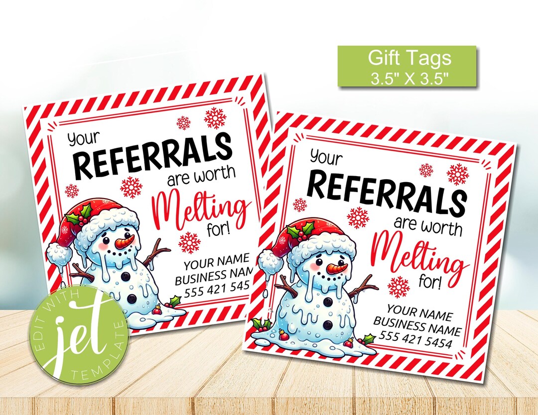 Editable Melting Snowman Tag, Your Referrals Are Worth Melting For ...