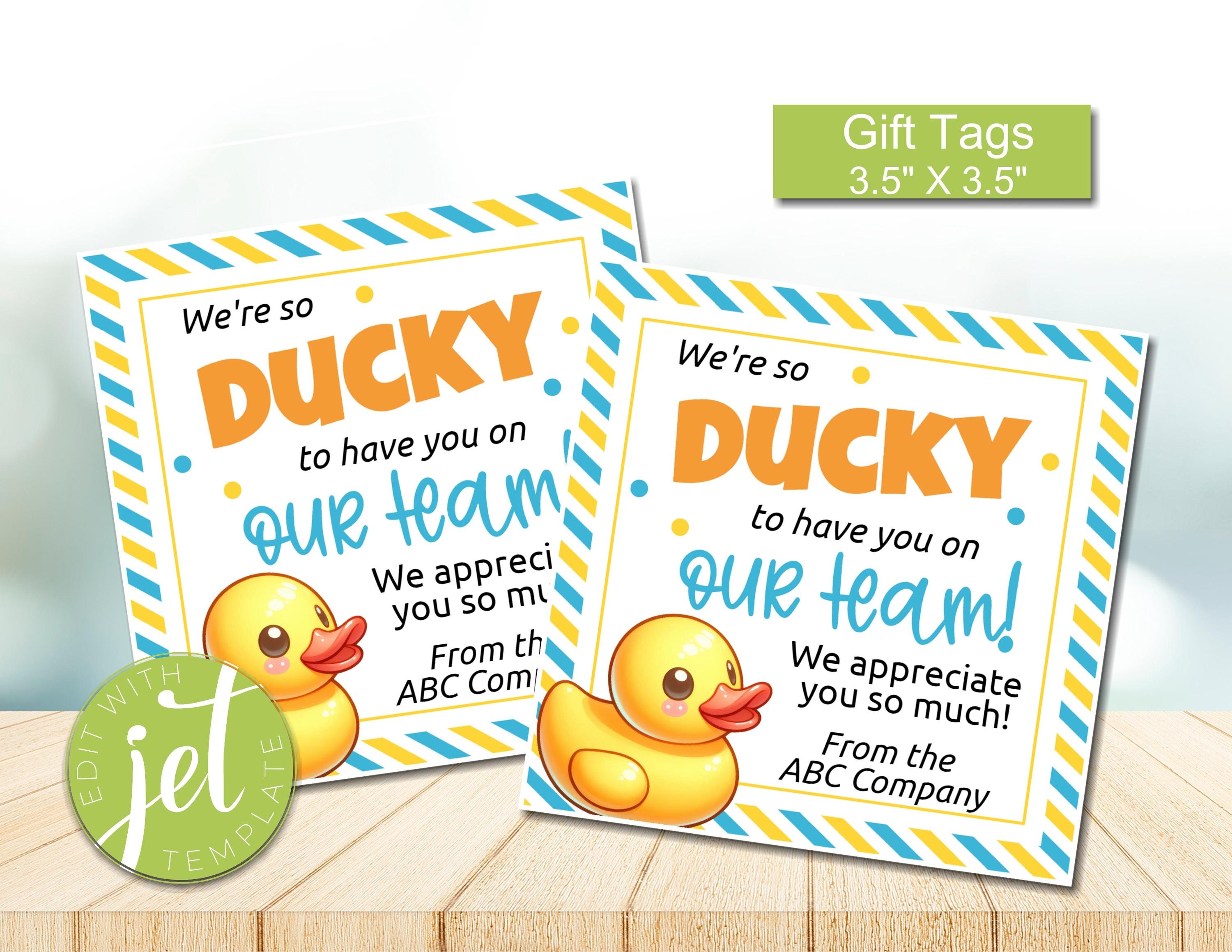 EDITABLE Rubber Duck Gift Tags, We're so Ducky to Have You on Our Team ...