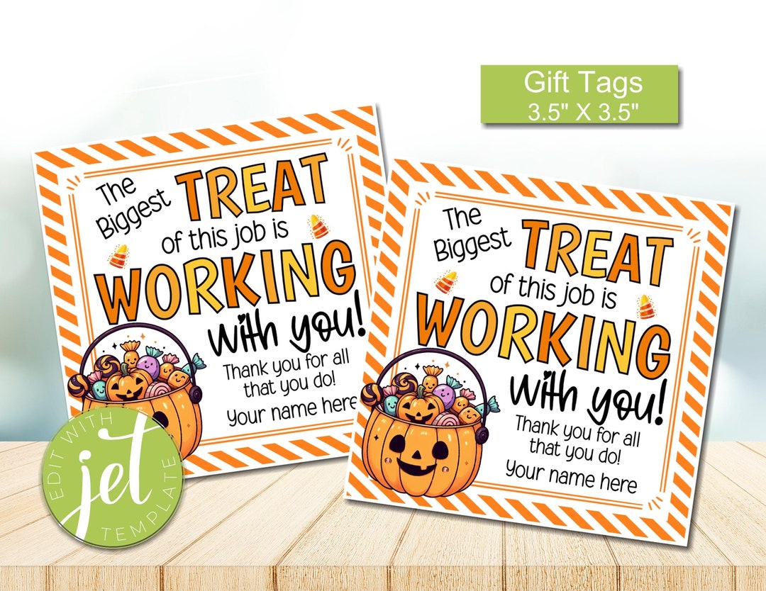 Editable Halloween Gift Tags, Biggest Treat is Working With You ...