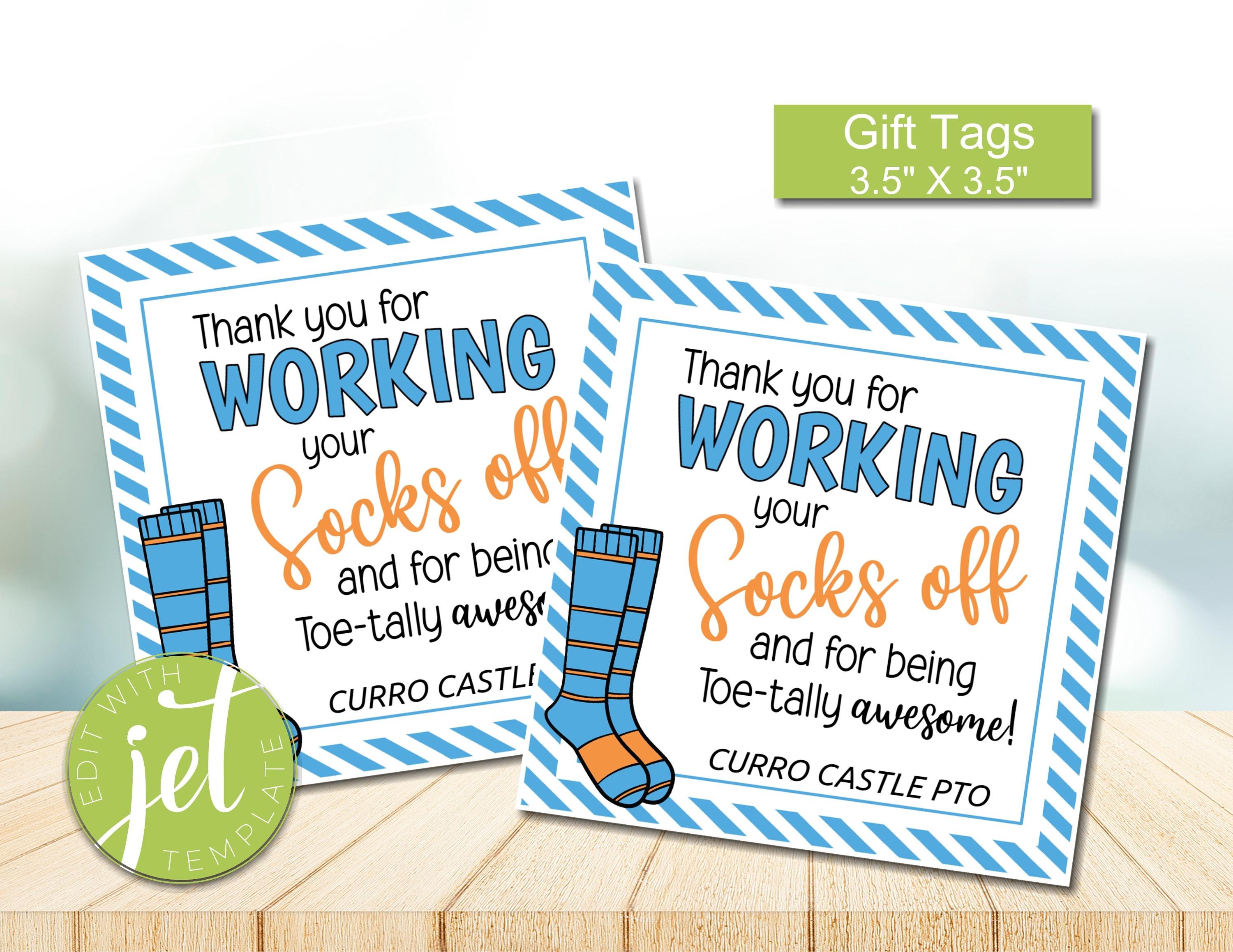Editable Sock Gift Tags, Thank You for Working Your Socks Off, Thank ...