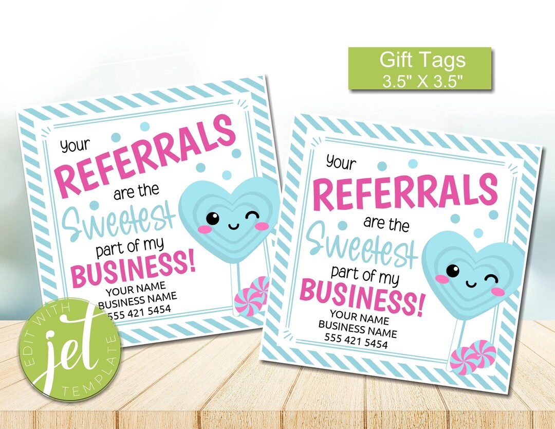 Editable Candy Referral Gift Tags, Sweetest Part of My Business You and ...