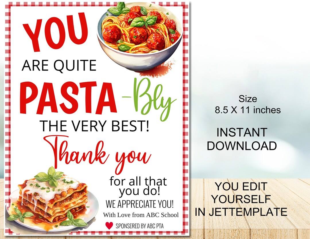 Editable Pasta Sign, Appreciation Printable, You Are Pasta-bly the Very ...
