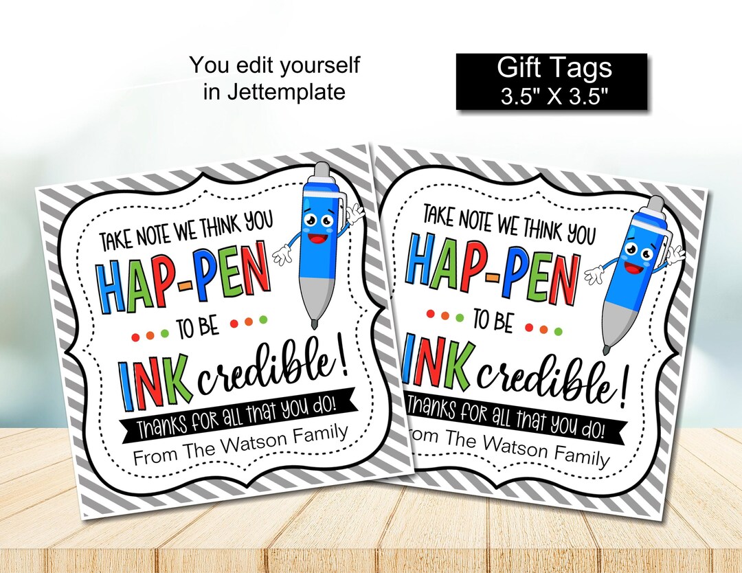 Editable Pen Thank You Gift Tags, Take Note You Are Ink-credible ...