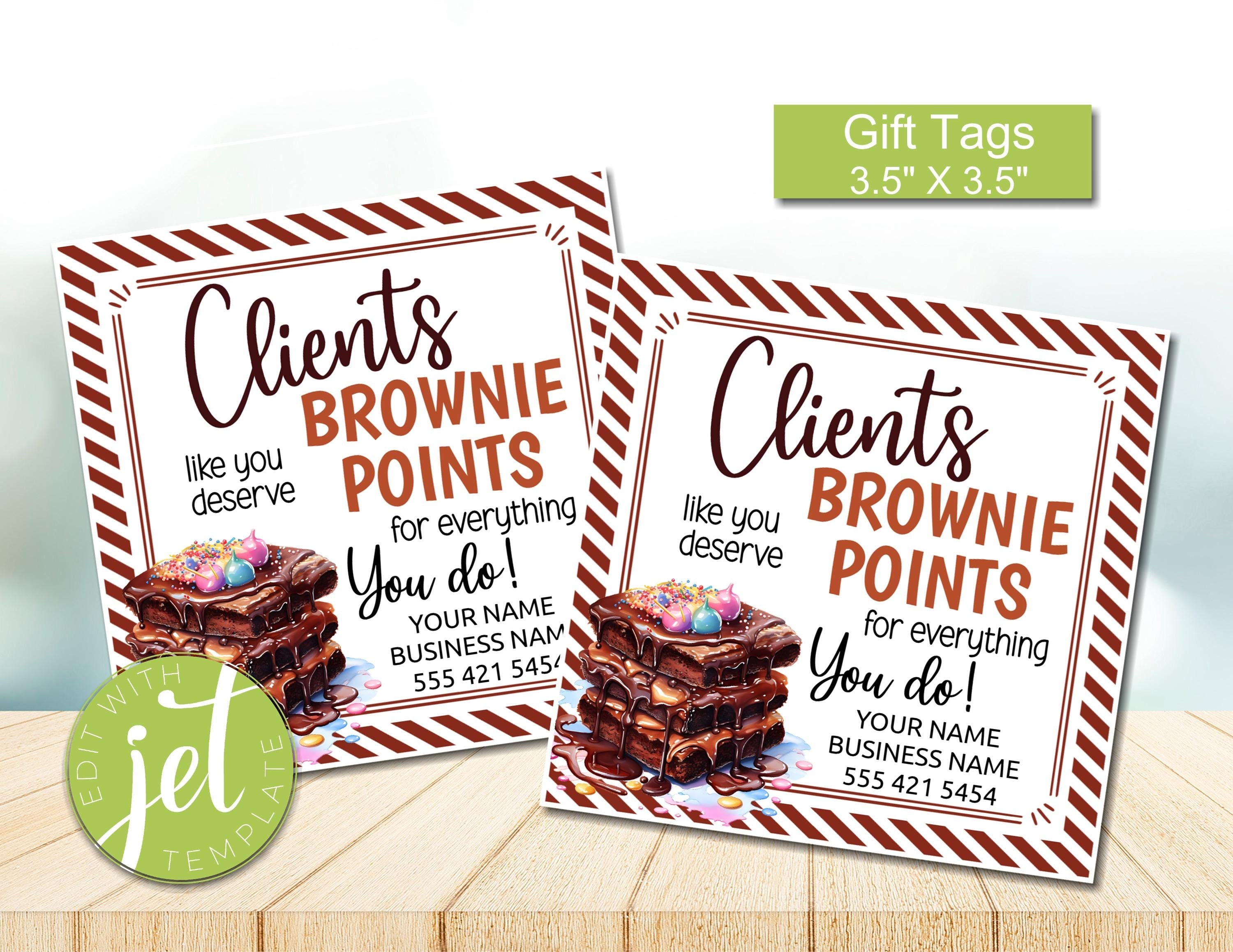 Editable Client Appreciation Gift Tags, Teacher Deserve Brownie Points ...