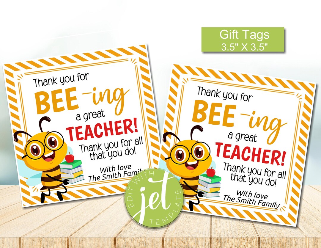 Editable Thank You for Bee-ing Great Teacher Tags, Teacher Appreciation ...