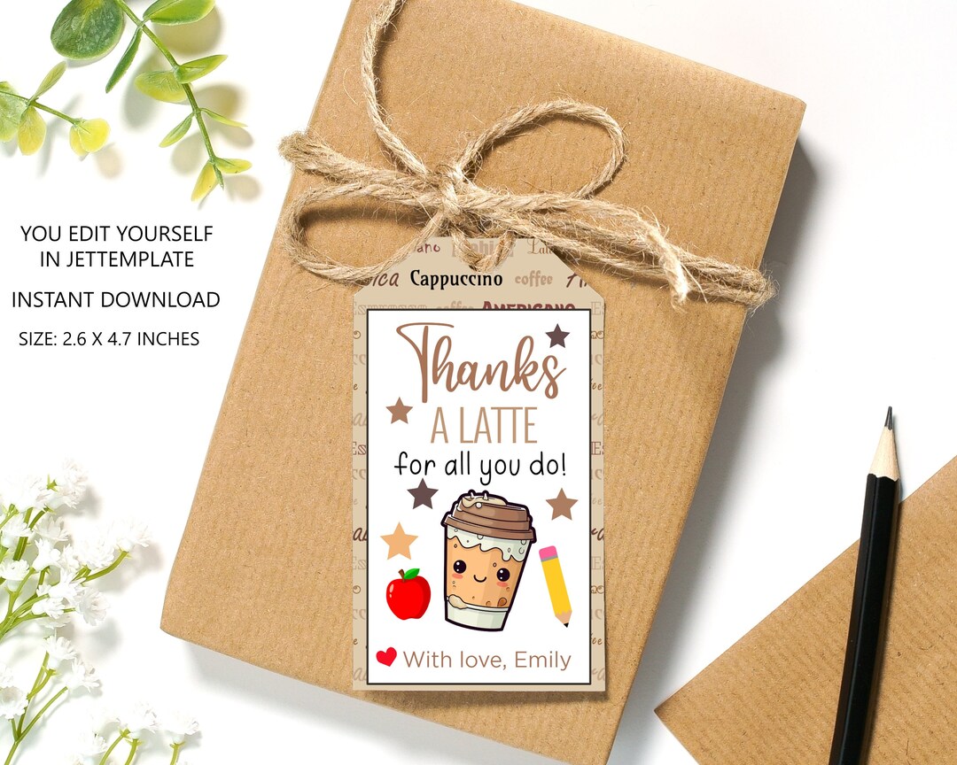 EDITABLE Thanks A Latte Teacher APPRECIATION Tags, Thanks a Latte Tags ...