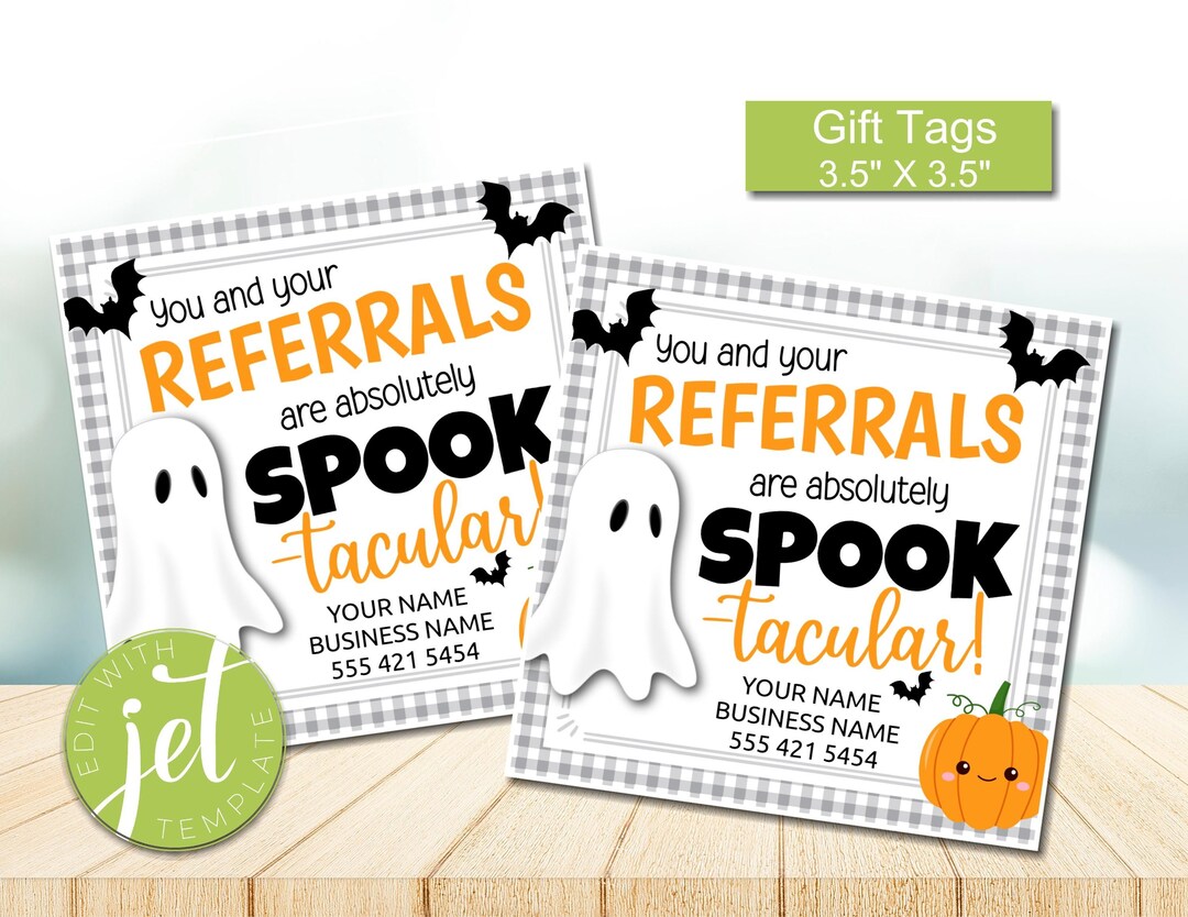 Editable Halloween Realtor Gift Tags, Your Referrals Are Spook-tacular ...