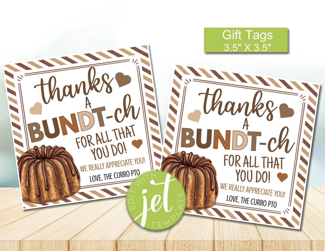 Editable Bundt Cake Gift Tag, Thanks a Bundtch for All You Do, Teacher ...