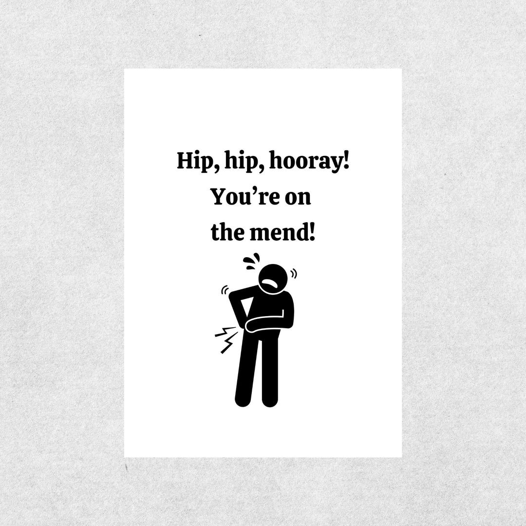 Funny Hip Card Printable Get Well Soon Card Post Hip Surgery Recovery ...