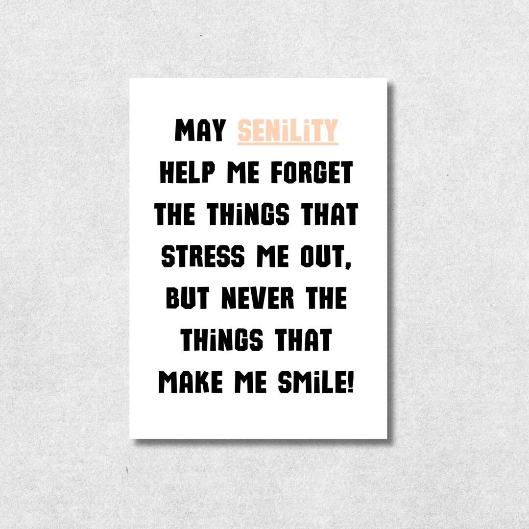 Senility Card Printable Funny Get Well Soon Card Humor Stress Relief ...