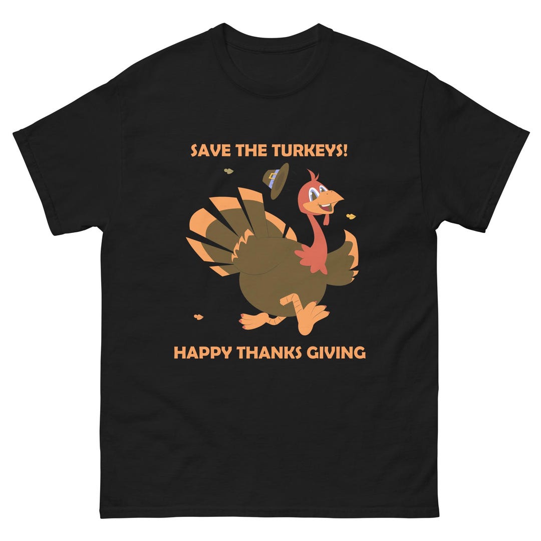 Save the Turkeys Cool and Funny Thanksgiving T-shirt - Etsy