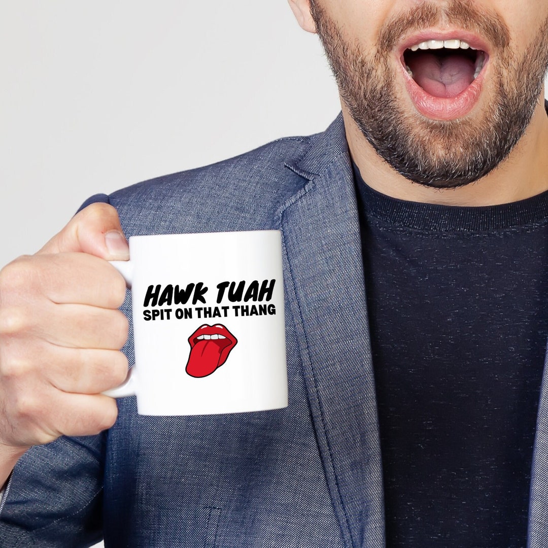 Hawk Tuah 2024 Mug, Viral Trendy Political Mug, Spit on That Thang ...
