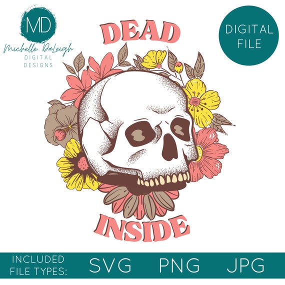 Dead Inside Skull SVG Skull PNG Halloween Shirt Svg - Etsy