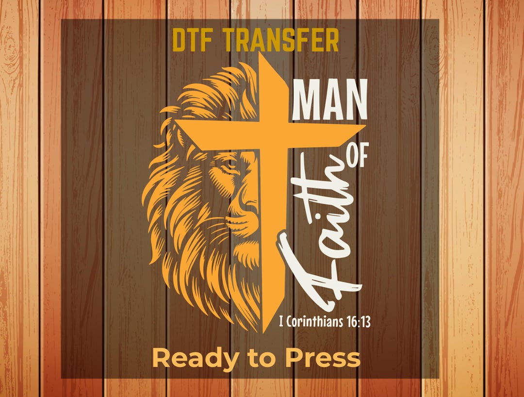 Man of Faith Ready to Press DTF Transfer, Christian Faith DTF Transfer ...