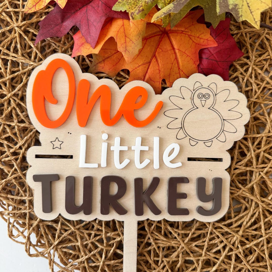 One Little Turkey Cake Topper Thanksgiving Cake Topper First Birthday ...