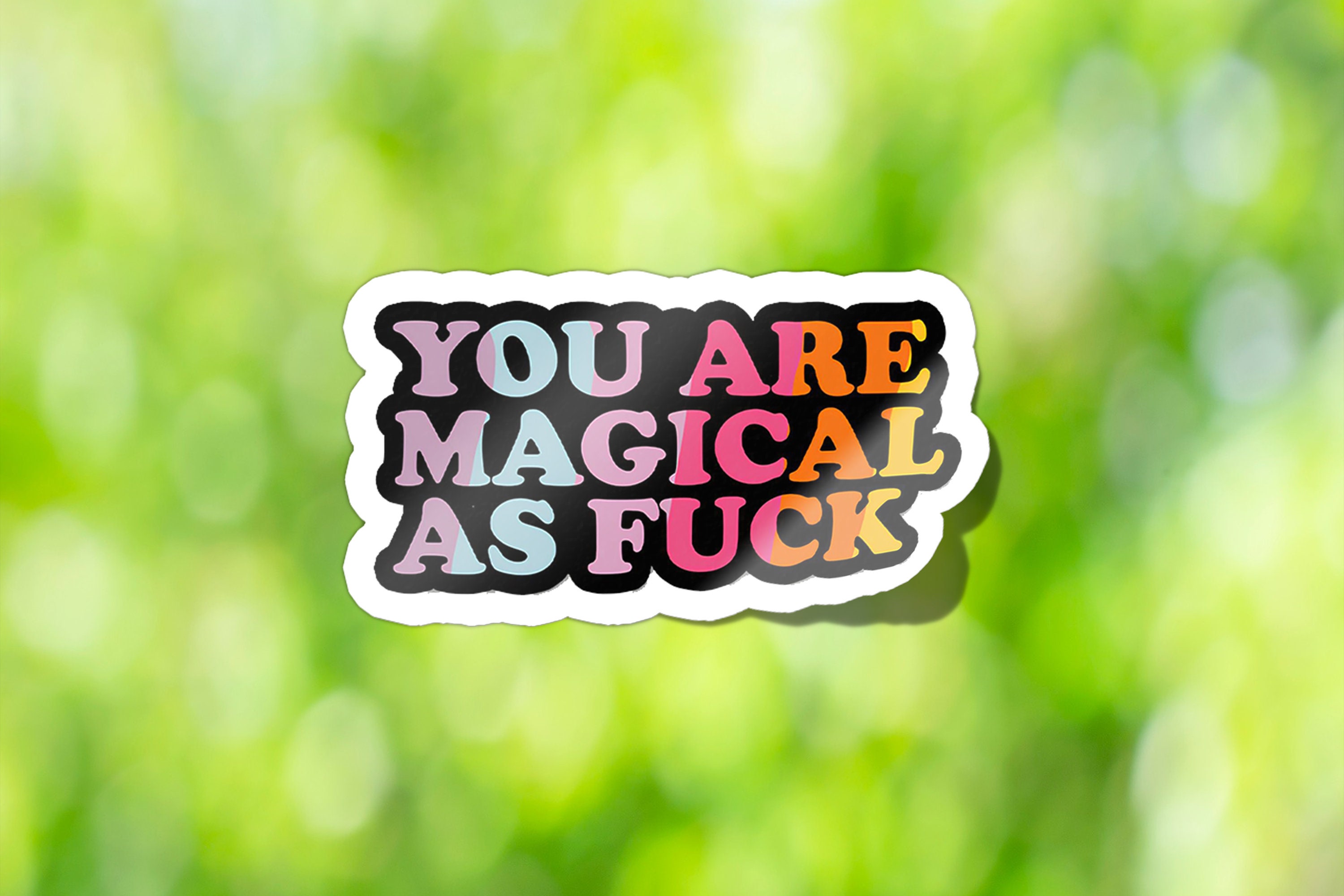 You Are Magical as Fuck Sticker Outdoor Indoor Sticker Decal for Cars Vehicles Laptop Waterproof ...