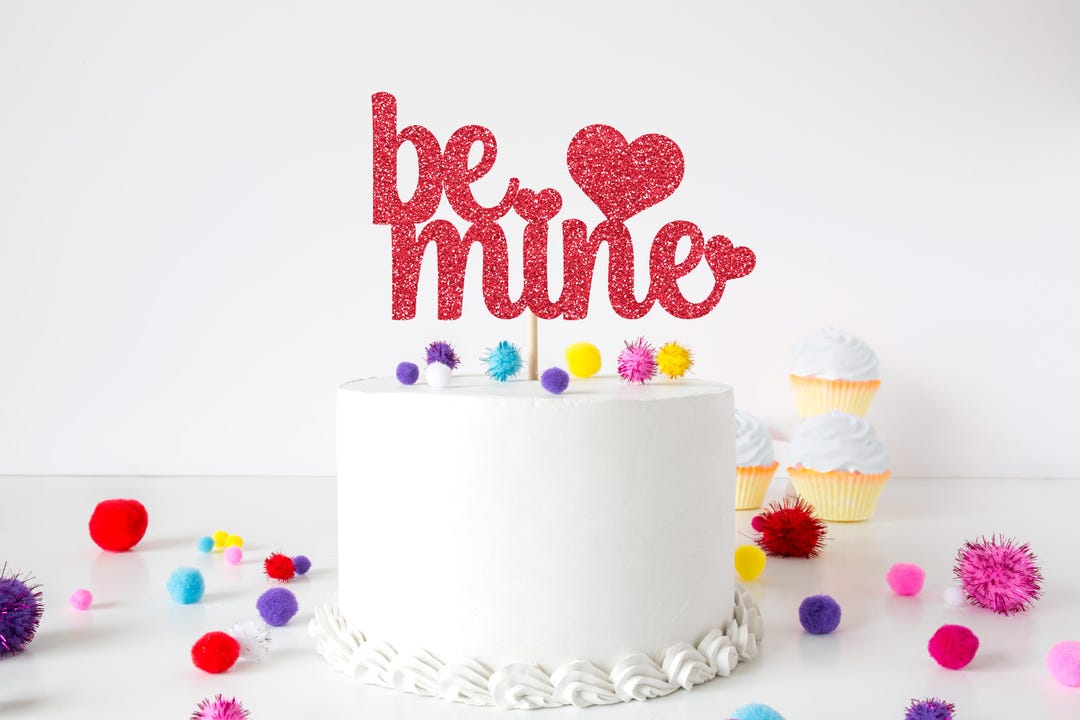 Be Mine Cake Topper, Valentine's Cake Topper, Valentine's Party ...