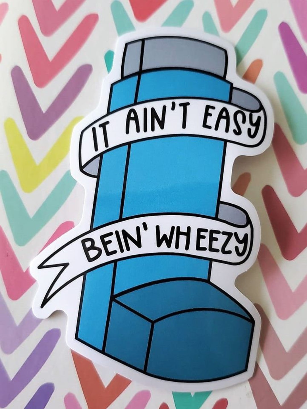 Cute-funny Sticker "it Aint Easy Bein' Wheezy" Asthma Inhaler ...