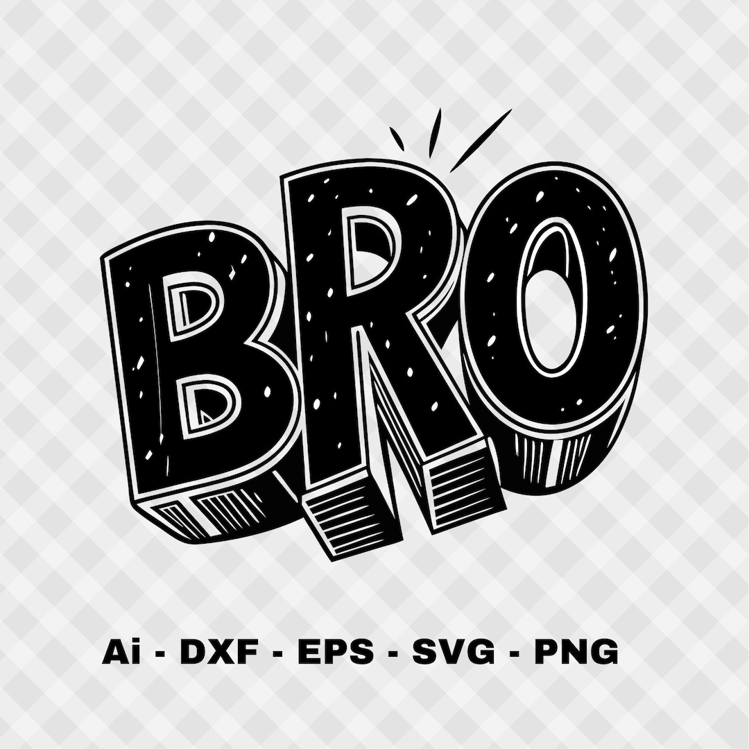 Stylish Bro Text Vector Ai, Dxf, Eps, Svg, Png Modern Designs, Cutting ...