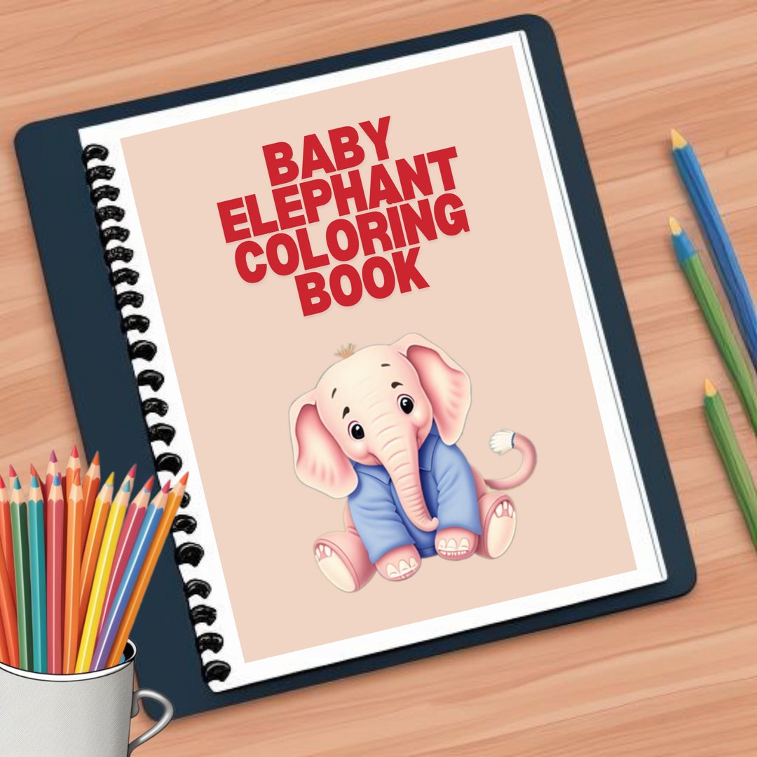 Baby Elephant Coloring Book, Elephant Coloring Pages for Kids Printable ...