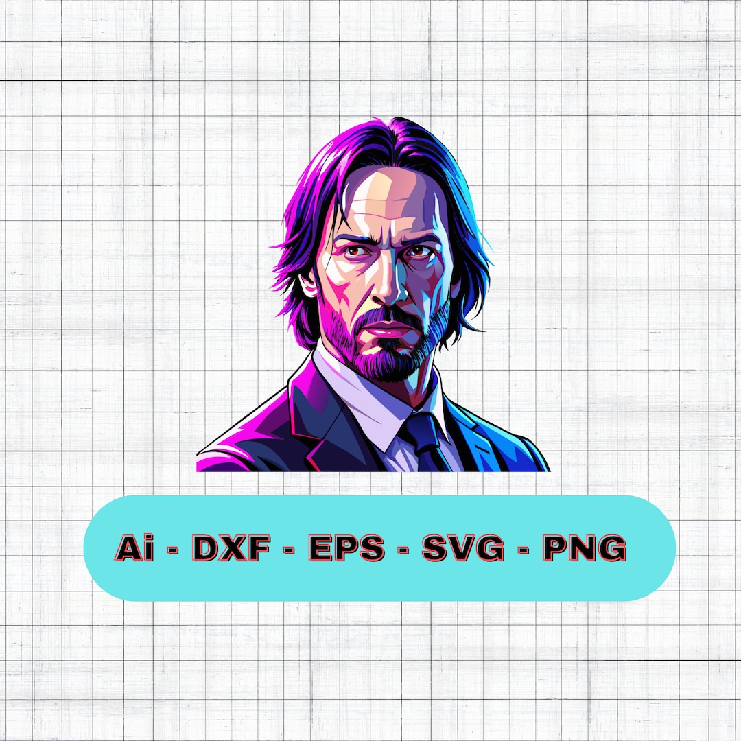 John Wick Vector Art Ai, Dxf, Eps, Svg, Png Digital Download, Action ...