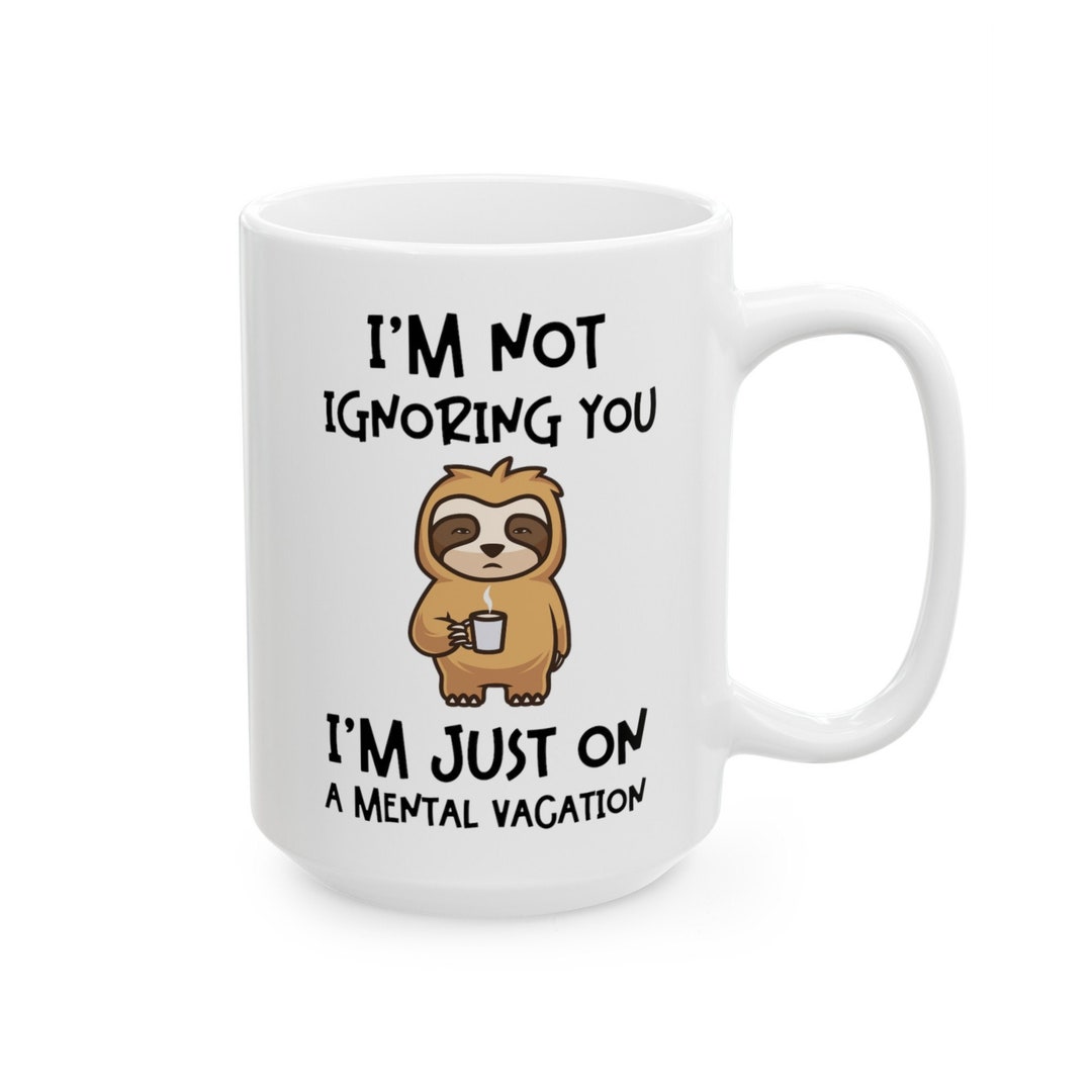 Funny ADHD Sloth With Coffe for Mental Health Awareness Day, Tea Mug ...