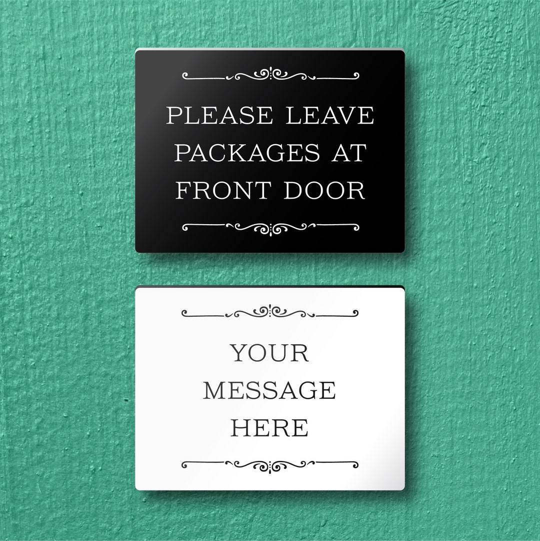 CUSTOM SIGN - 'please Leave Packages..." or Any Custom Message ...