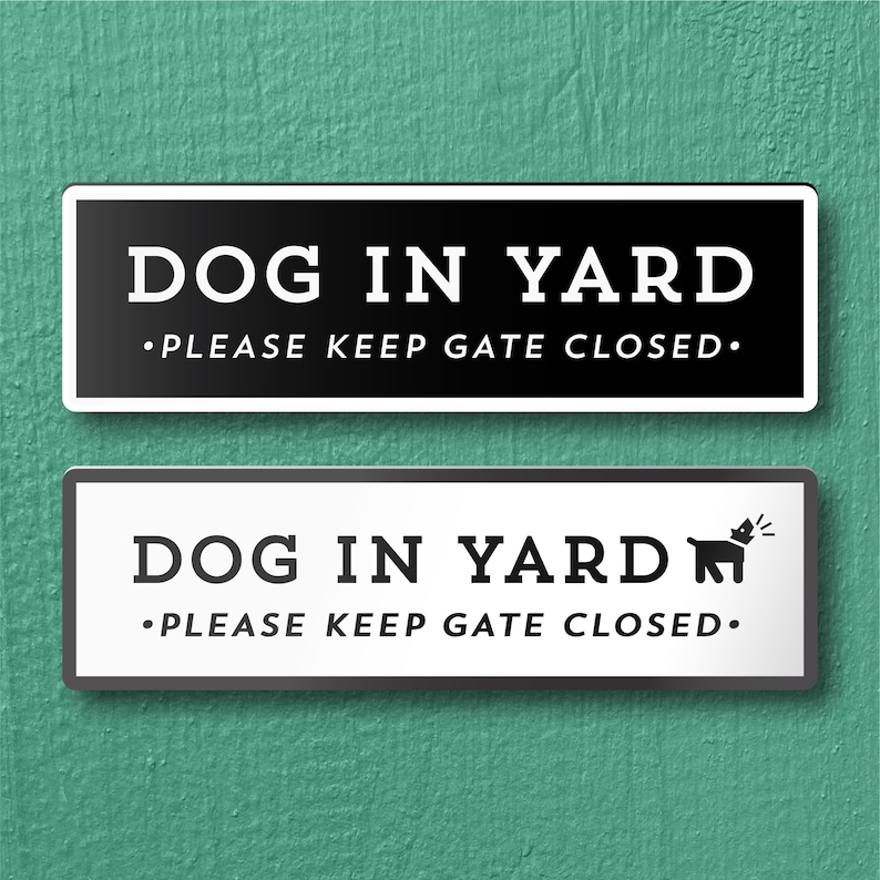 DOG IN YARD Please Keep Gate Closed Sign Lightweight and Easy to ...