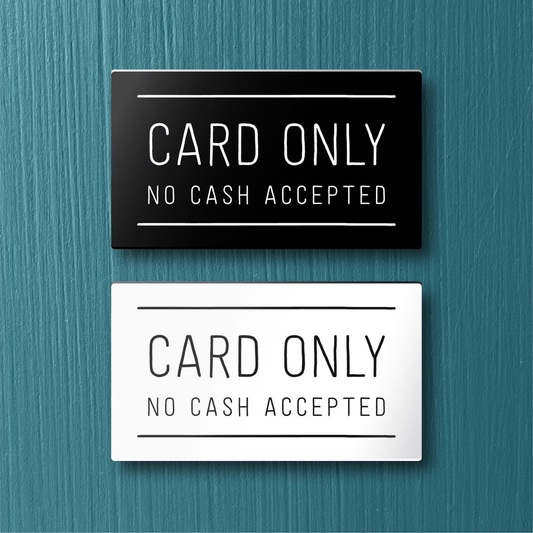 CARD ONLY No Cash Accepted SIGN - for Restaurant, Store Etc ...