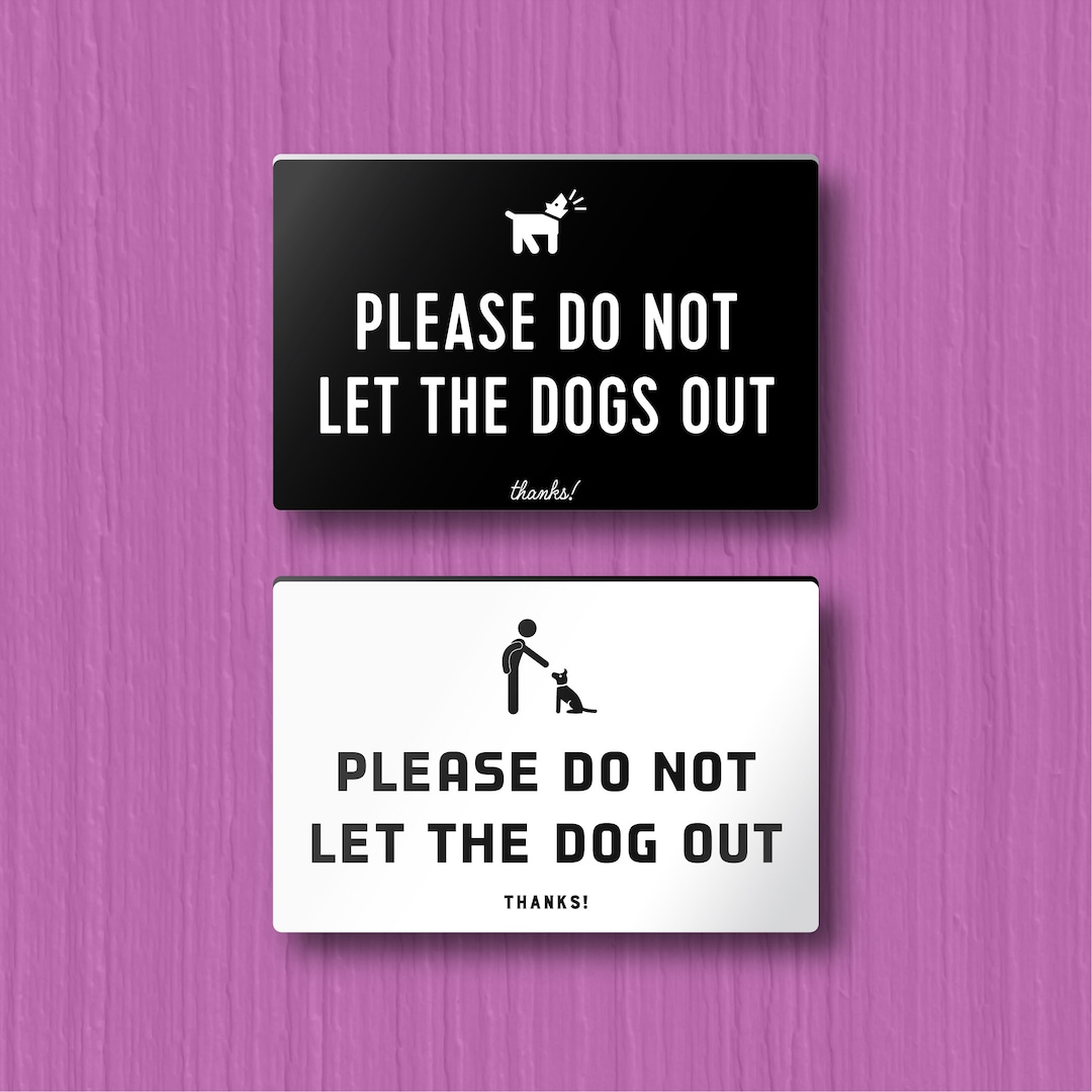 PLEASE DON’T LET Dog/s Out Sign - Customizable. Lightweight and Easy to ...