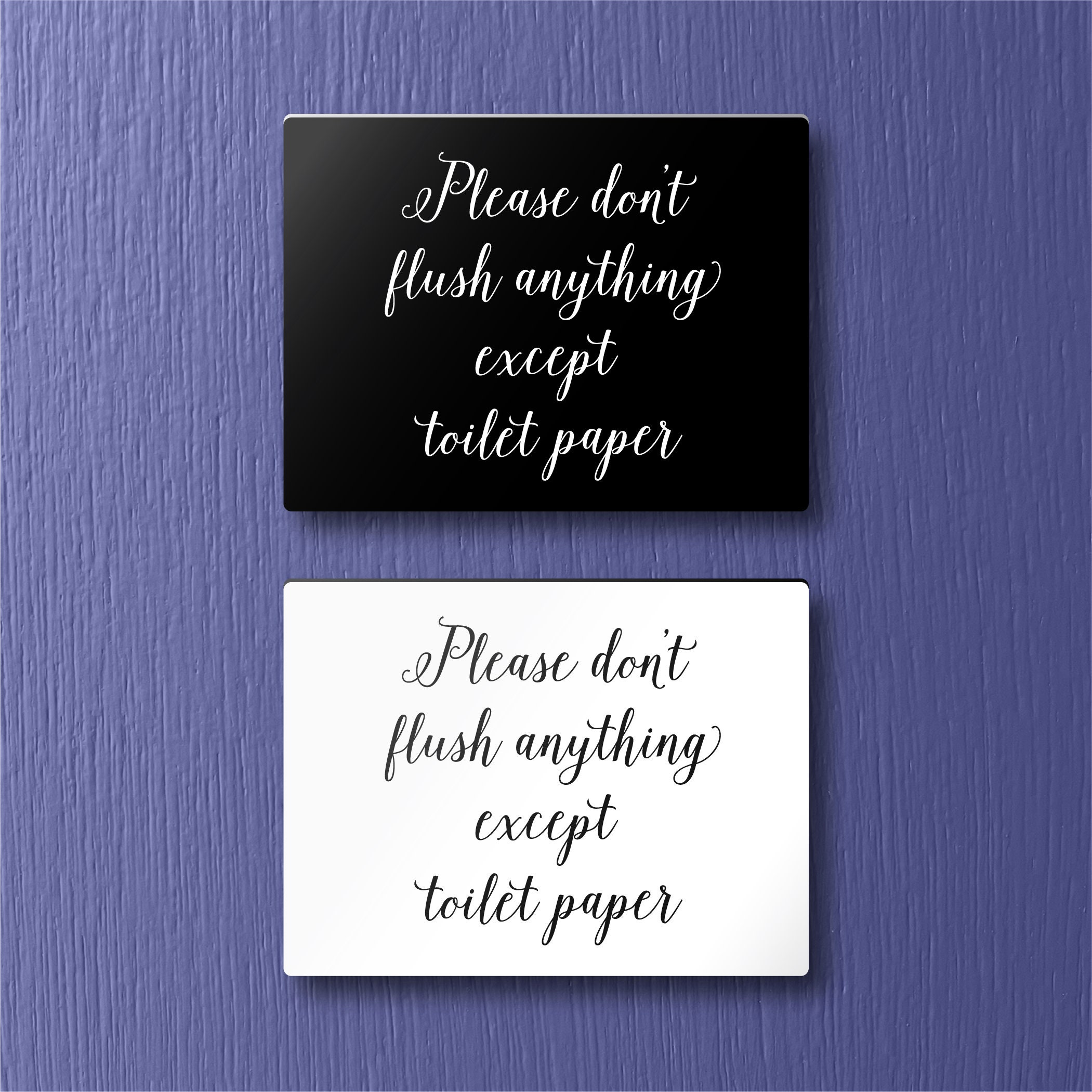 Please DO NOT FLUSH Anything Except Toilet Paper Sign - Lightweight and ...