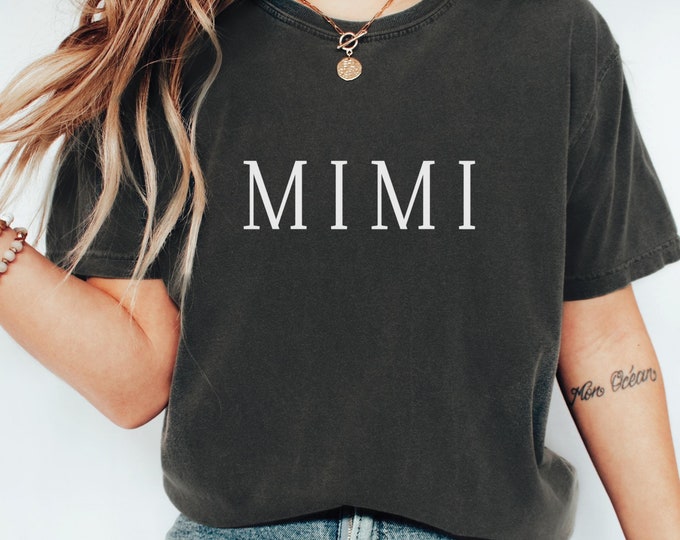 Comfort Colors® Mimi Shirt, Mimi T-shirt, Mimi Tee, Cute Mimi Shirt, Gift for Mimi, Grandma Gift ...