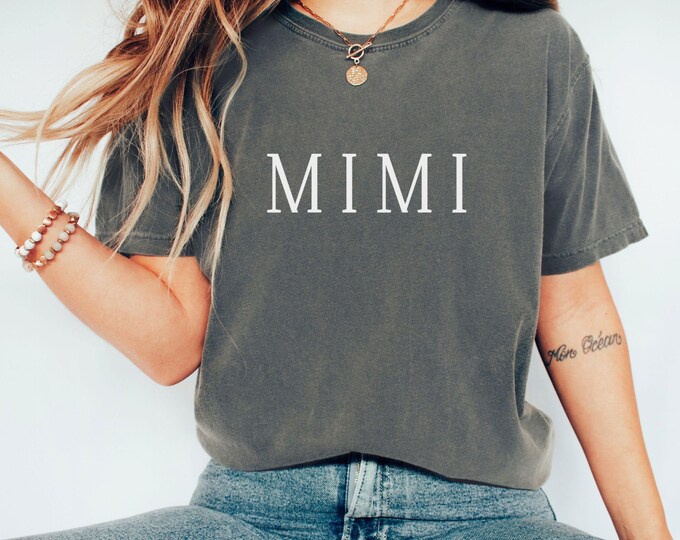 Comfort Colors® Mimi Shirt, Mimi T-shirt, Mimi Tee, Cute Mimi Shirt, Gift for Mimi, Grandma Gift ...