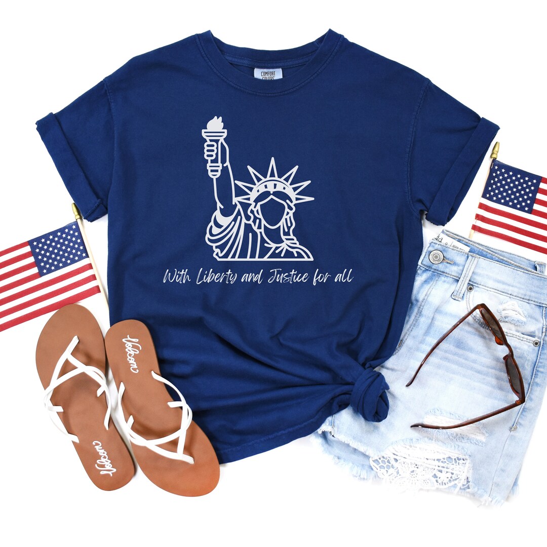 Statue of Liberty T-shirt, 4th of July T-shirt, Liberty and Justice T ...