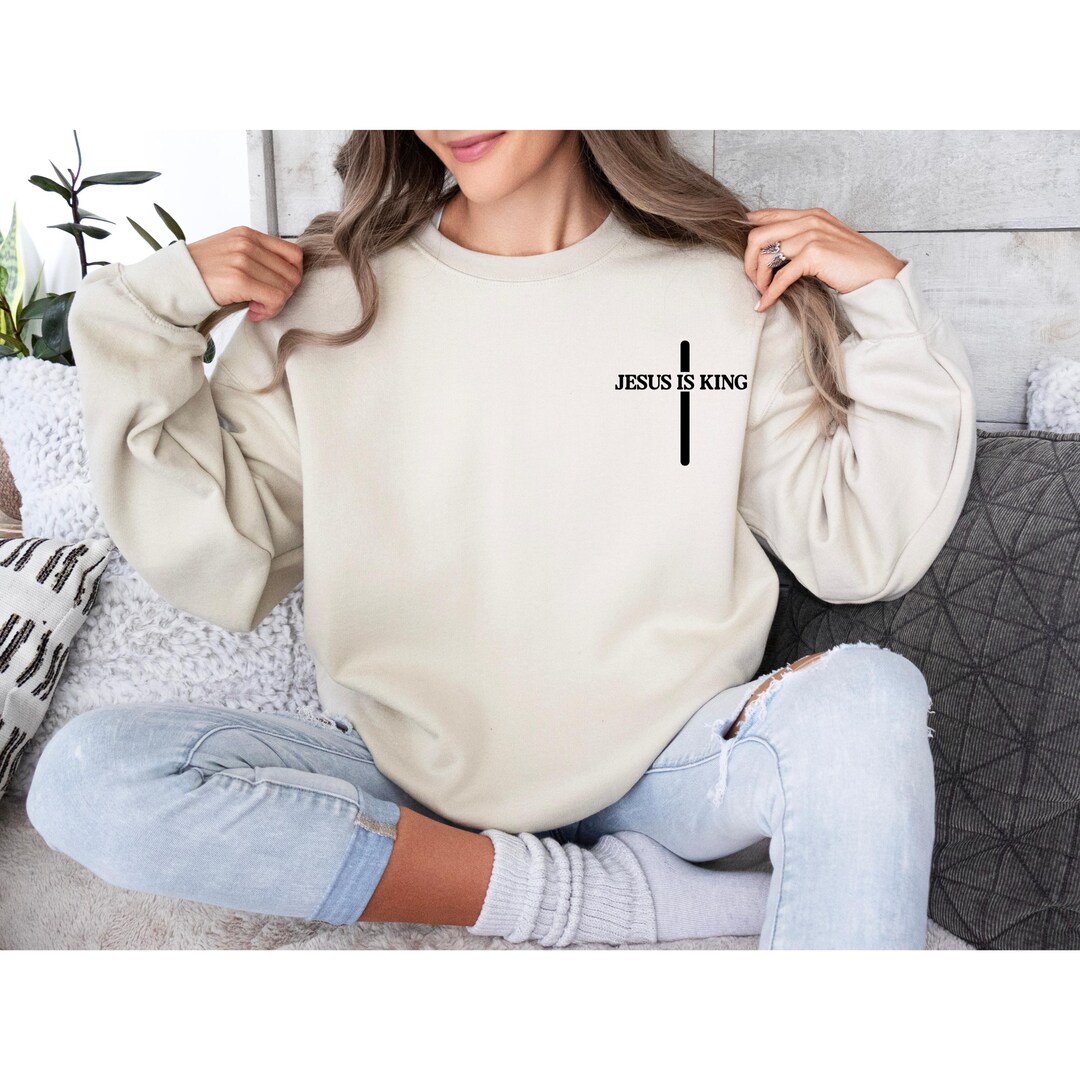 Jesus Christ is King Embroidered Sweatshirt, Religious Christian ...