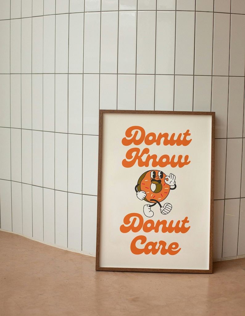 Donut Know Donut Care Poster Retro Cute Kitchen Wall Print Funky Food ...
